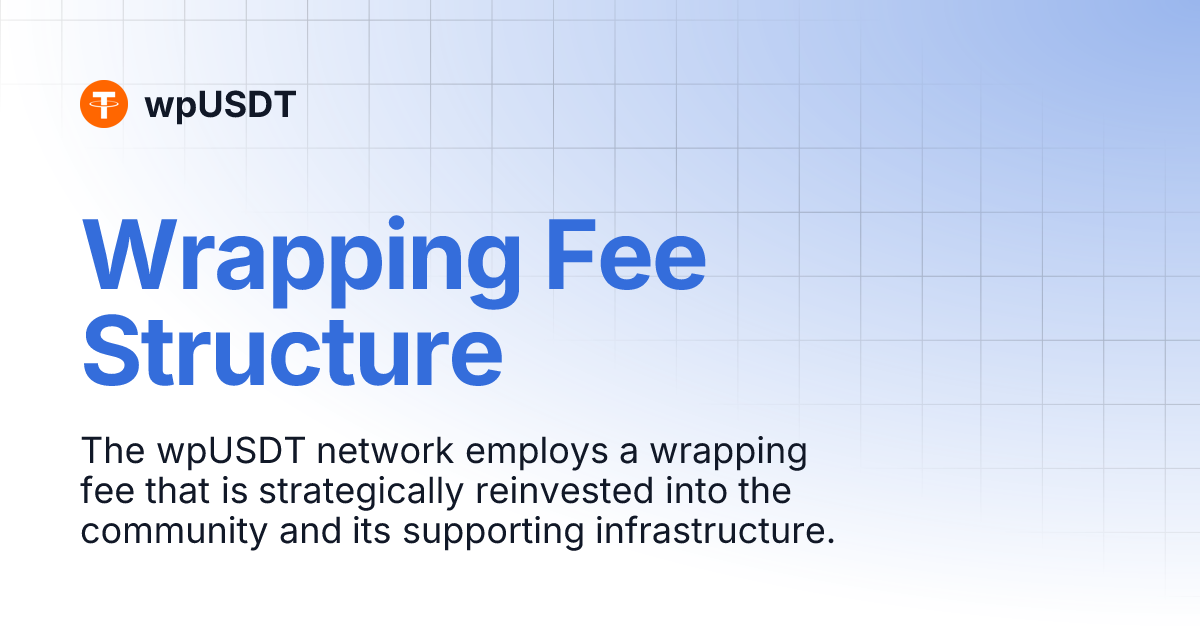 Wrapping Fee Structure | wpUSDT